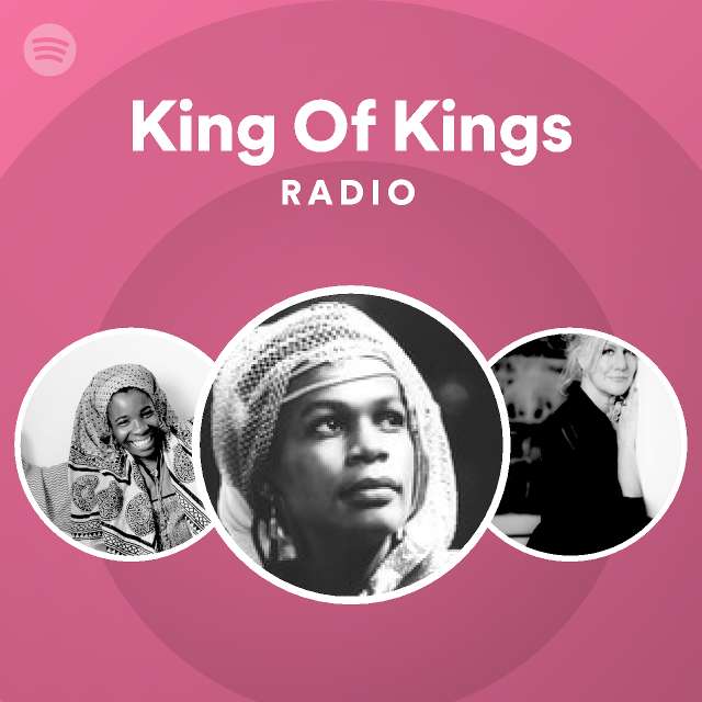 King Of Kings Radio - playlist by Spotify | Spotify