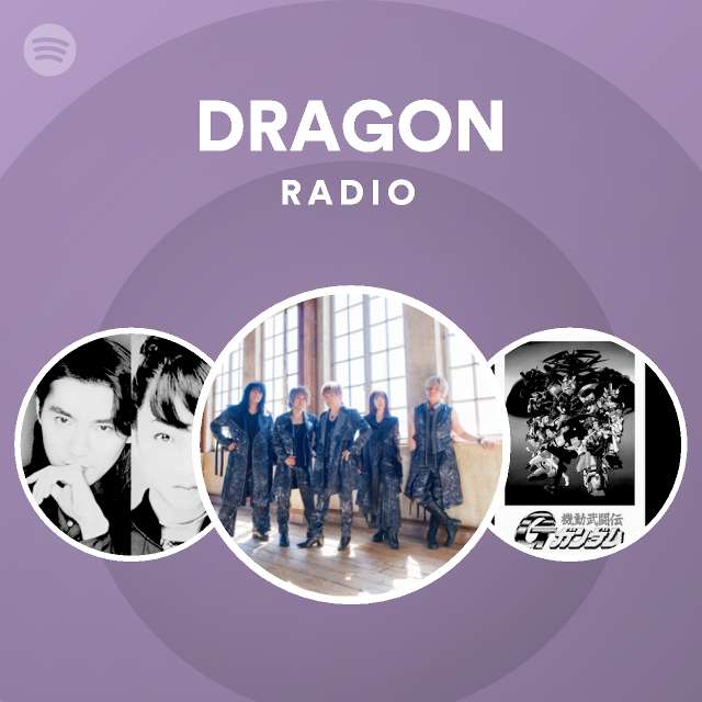 DRAGON Radio - playlist by Spotify | Spotify