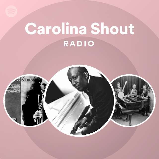 Carolina Shout Radio - playlist by Spotify | Spotify