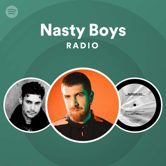 Nasty Boys Radio - playlist by Spotify | Spotify