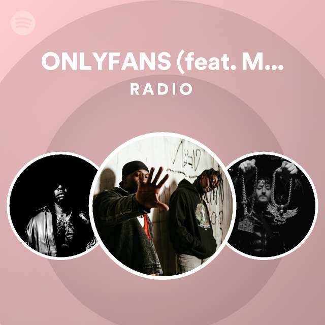 ONLYFANS (feat. MamboLosco) Radio - playlist by Spotify | Spotify