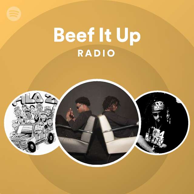 Beef It Up Radio - playlist by Spotify | Spotify