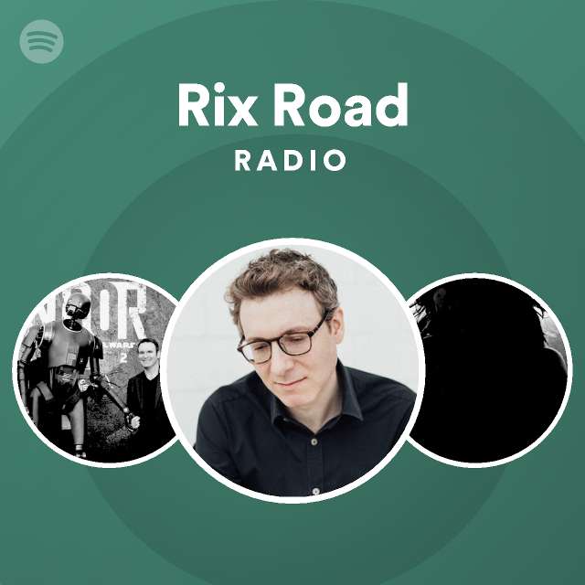 Rix Road Radio - playlist by Spotify | Spotify