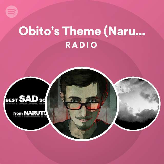 Obito's Theme (Naruto Shippuden Original Soundtrack) Radio | Spotify ...