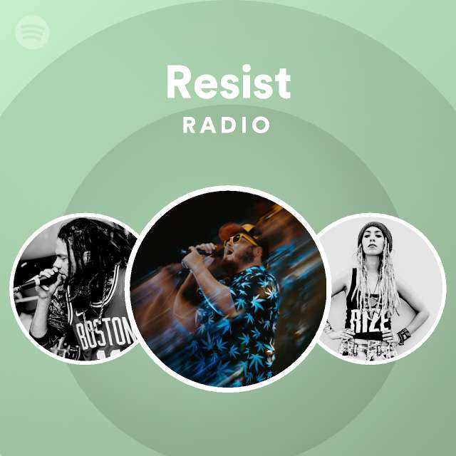 Resist Radio - playlist by Spotify | Spotify