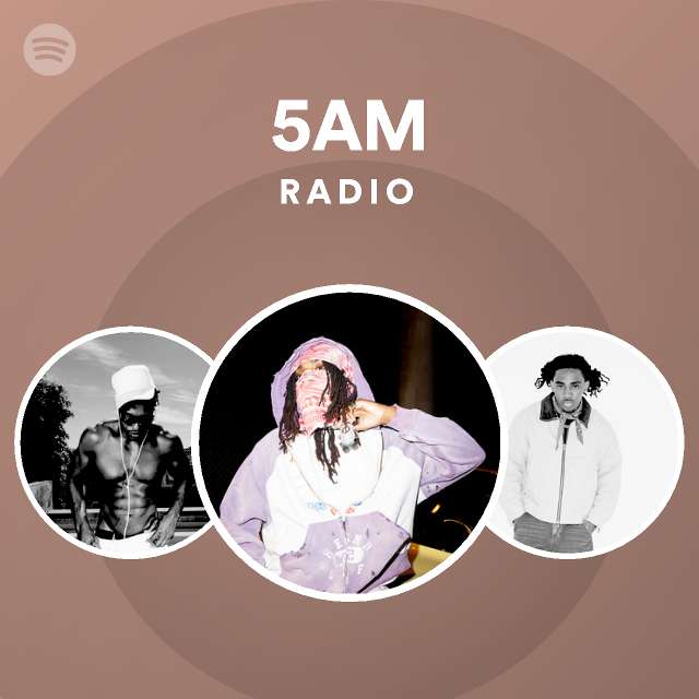 5AM Radio | Spotify Playlist