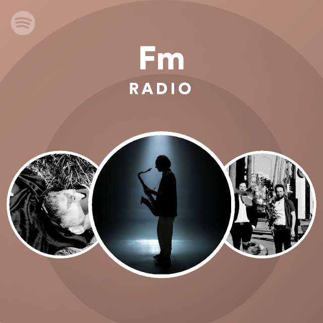 Fm Radio - playlist by Spotify | Spotify