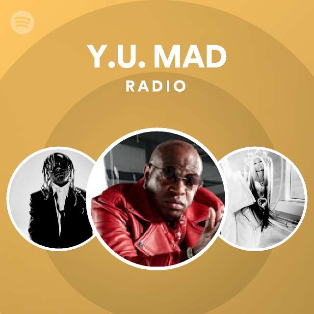 Y.U. MAD Radio - playlist by Spotify | Spotify