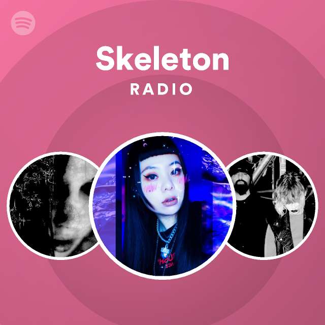 Skeleton Radio - playlist by Spotify | Spotify