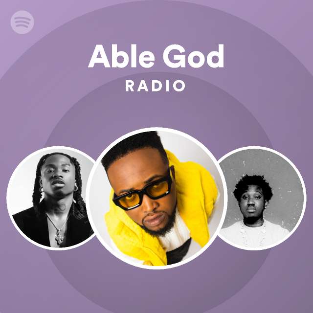 Able God Radio | Spotify Playlist