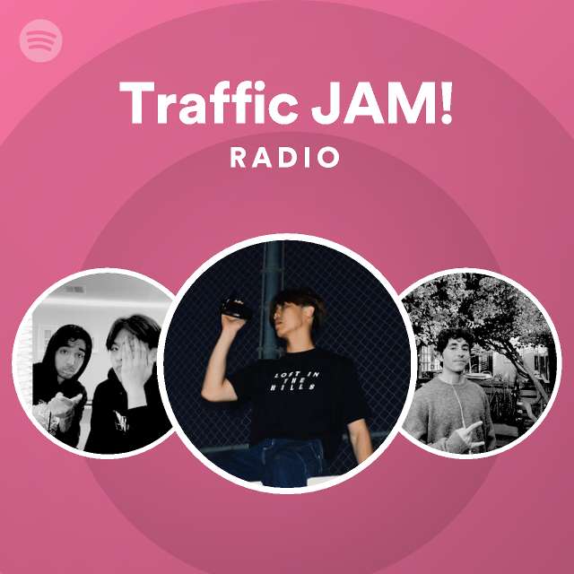 Traffic JAM! Radio - playlist by Spotify | Spotify