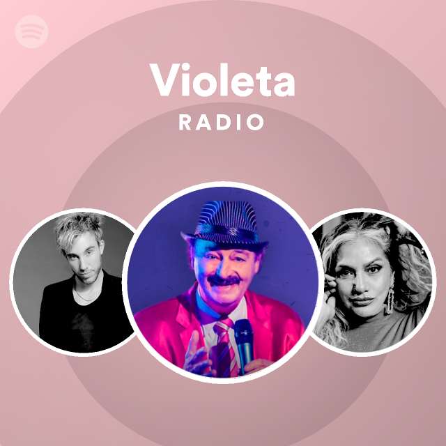 Violeta Radio - playlist by Spotify | Spotify