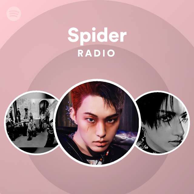 Spider Radio - playlist by Spotify | Spotify