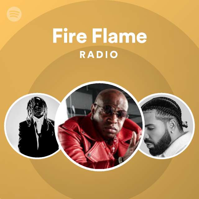 Fire Flame Radio - playlist by Spotify | Spotify