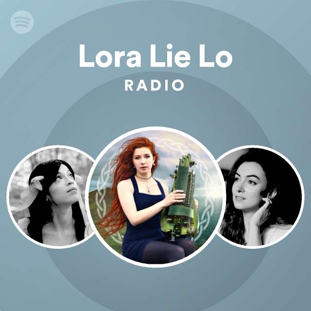 Lora Lie Lo Radio - playlist by Spotify | Spotify