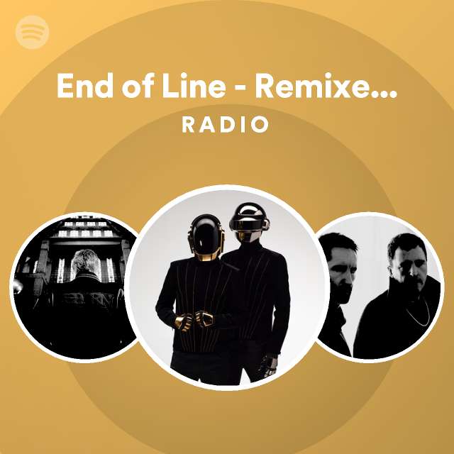 End of Line - Remixed by Photek Radio - playlist by Spotify | Spotify