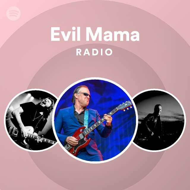 Evil Mama Radio - playlist by Spotify | Spotify
