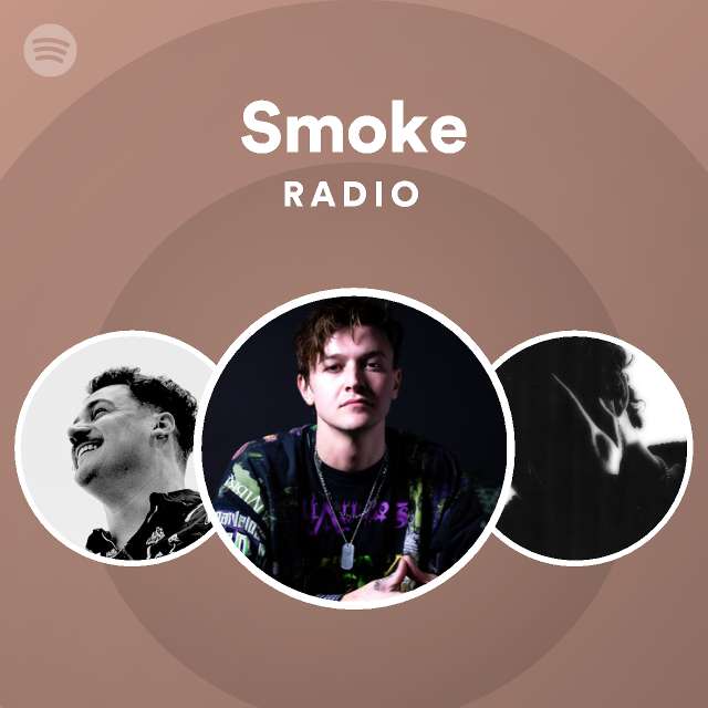Smoke Radio - playlist by Spotify | Spotify