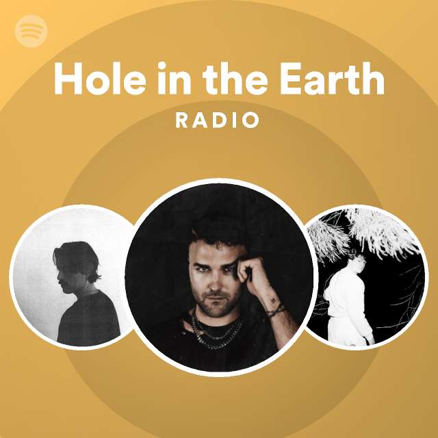 Hole in the Earth Radio - playlist by Spotify | Spotify