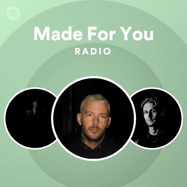 Made For You Radio - playlist by Spotify | Spotify