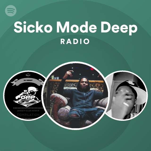 Sicko Mode Deep Radio | Spotify Playlist