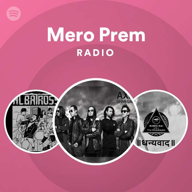 Mero Prem Radio - playlist by Spotify | Spotify