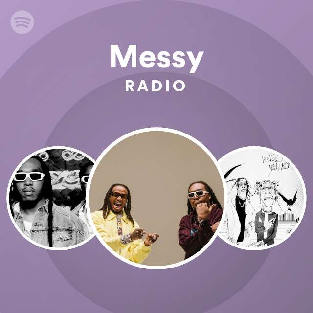 Messy Radio - playlist by Spotify | Spotify
