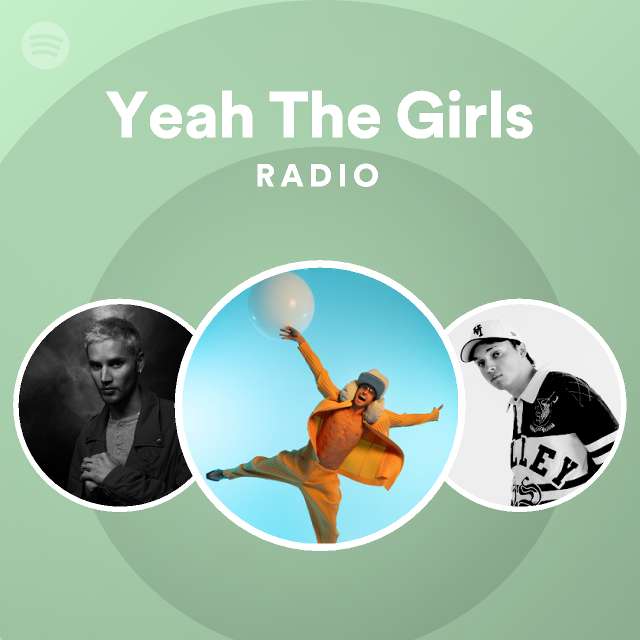 Yeah The Girls Radio | Spotify Playlist
