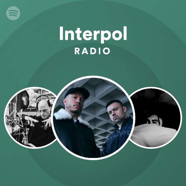 Interpol Radio - playlist by Spotify | Spotify