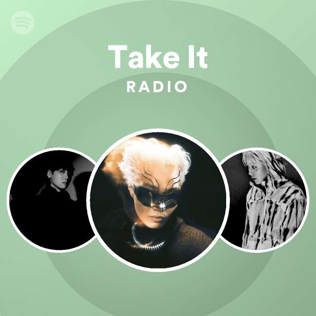 Take It Radio - playlist by Spotify | Spotify