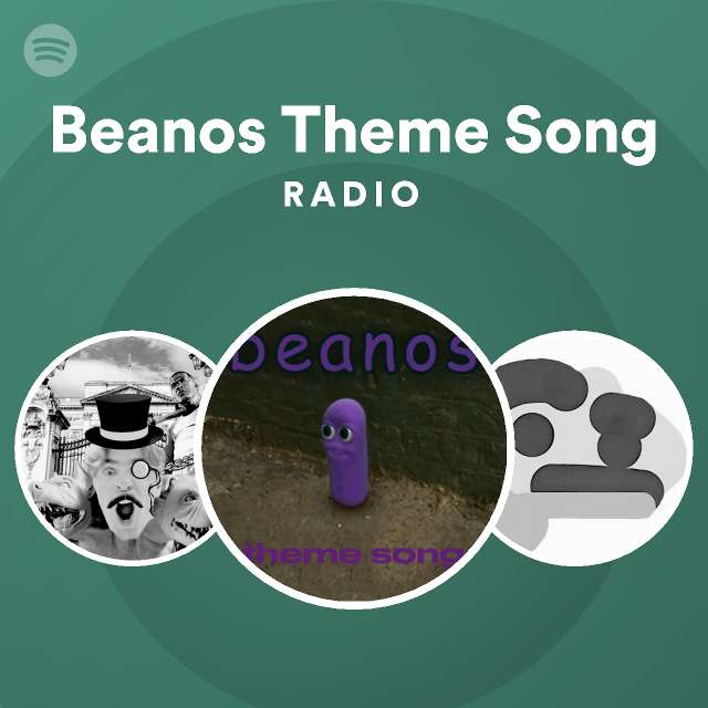 Beanos Theme Song Radio - playlist by Spotify | Spotify