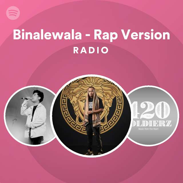 Binalewala - Rap Version Radio - playlist by Spotify | Spotify
