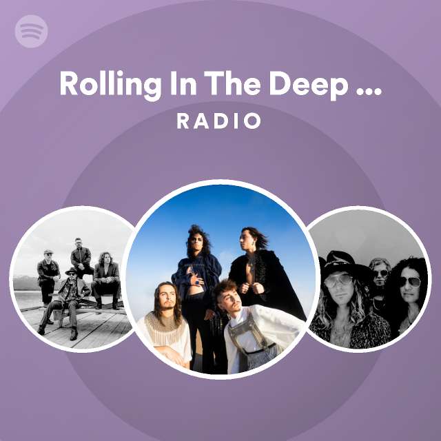 Rolling In The Deep - Recorded At Spotify Studios NYC Radio - playlist by Spotify | Spotify