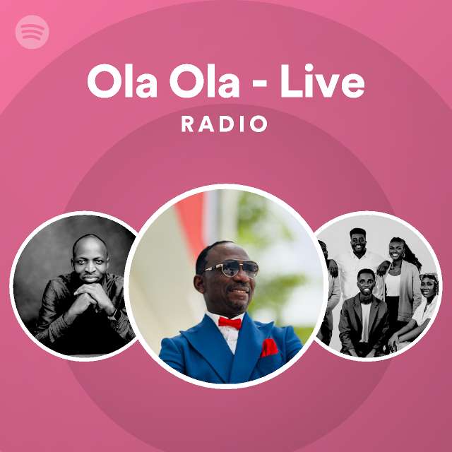 Ola Ola - Live Radio - playlist by Spotify | Spotify