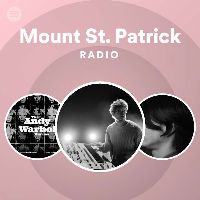 Mount St. Patrick Radio - playlist by Spotify | Spotify