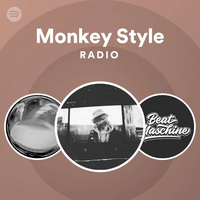 Monkey Style Radio - playlist by Spotify | Spotify