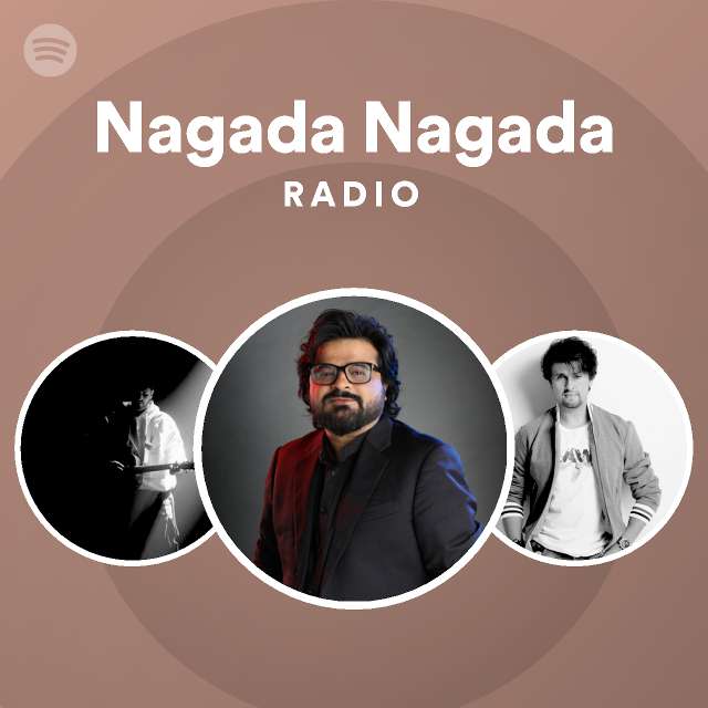 Nagada Nagada Radio | Spotify Playlist