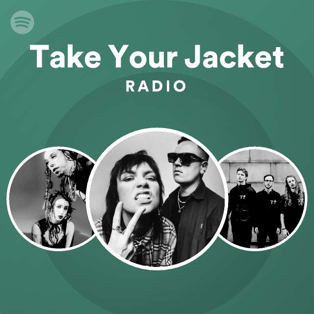 Take Your Jacket Radio | Spotify Playlist