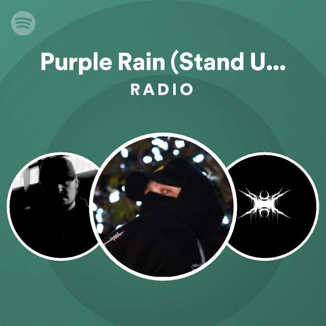 Purple Rain (Stand Under Me) Radio - playlist by Spotify | Spotify