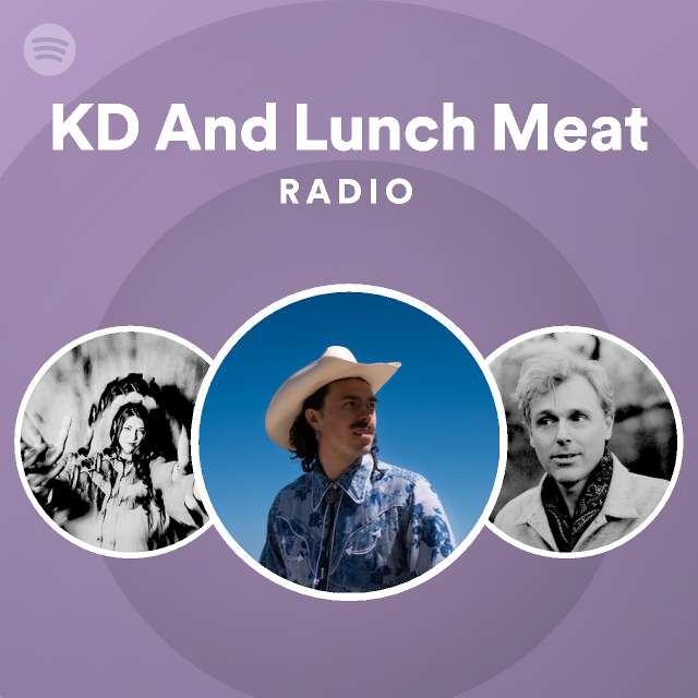 KD And Lunch Meat Radio - playlist by Spotify | Spotify