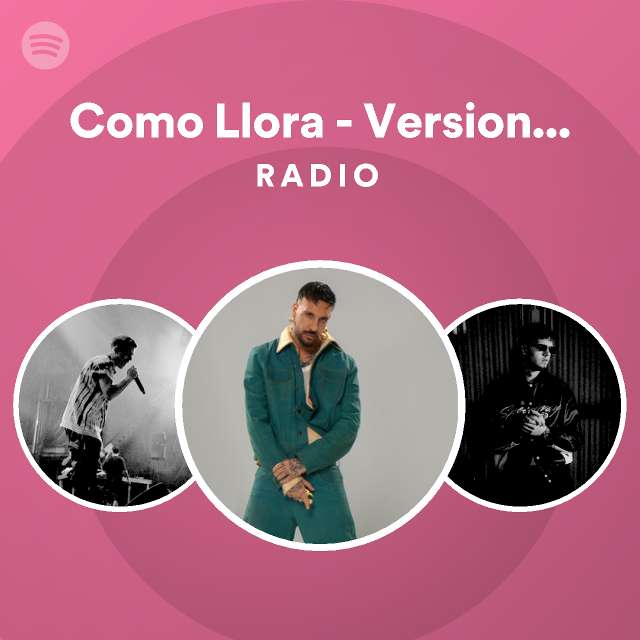 Como Llora - Versione Italiana Radio - playlist by Spotify | Spotify