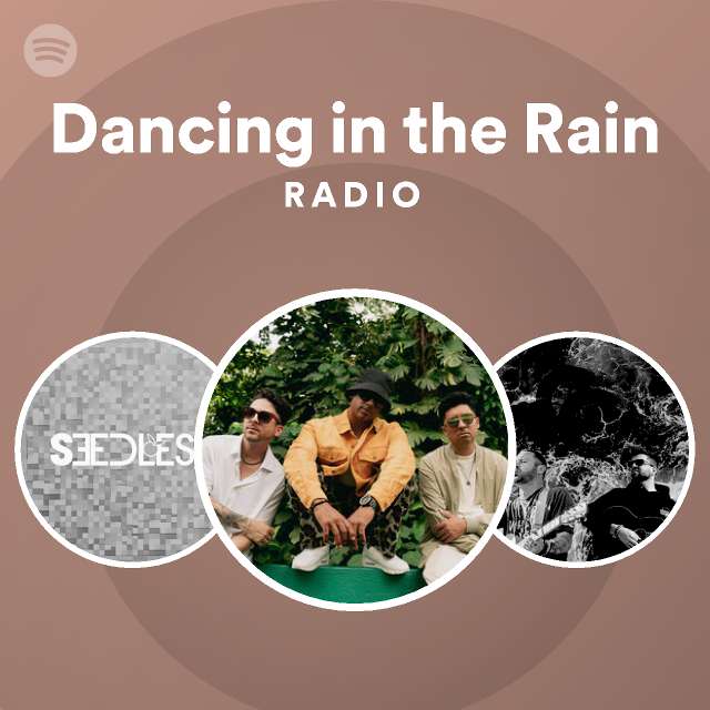 Dancing in the Rain Radio - playlist by Spotify | Spotify