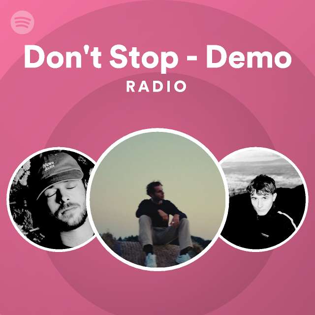 Don't Stop - Demo Radio - playlist by Spotify | Spotify