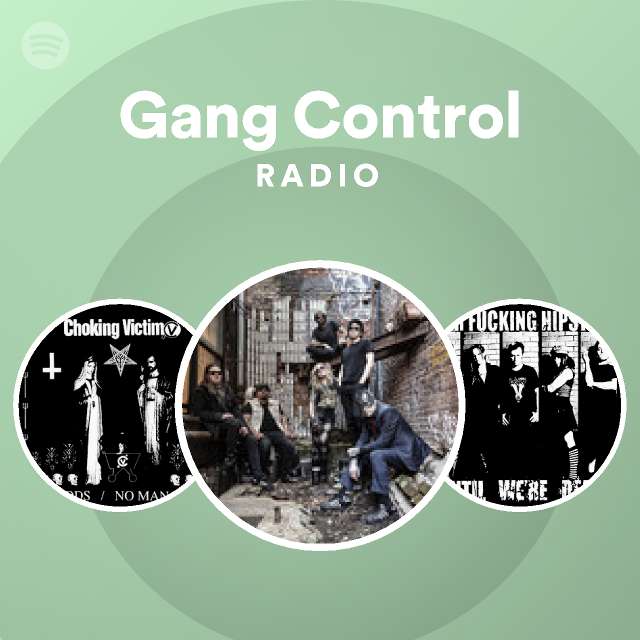 Gang Control Radio - playlist by Spotify | Spotify