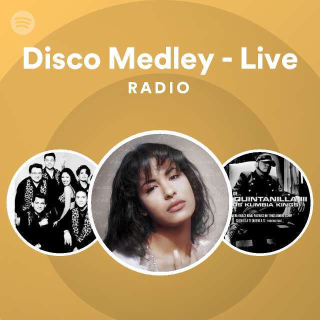 Disco Medley - Live Radio - playlist by Spotify | Spotify