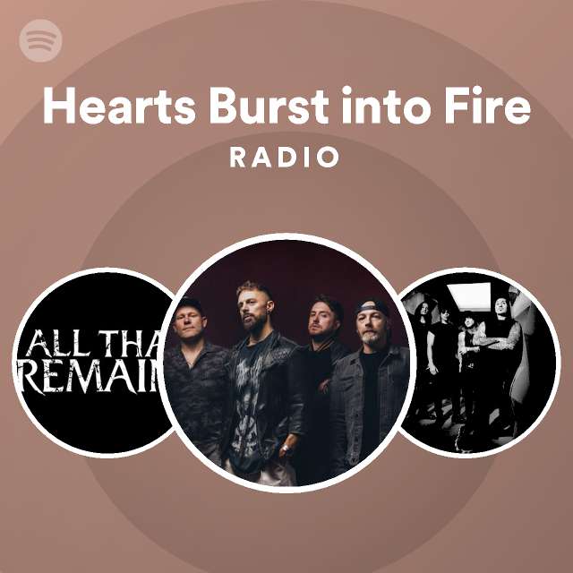 Hearts Burst into Fire Radio - playlist by Spotify | Spotify