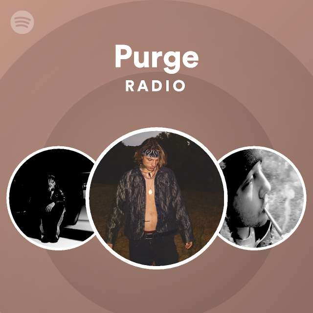 Purge Radio - playlist by Spotify | Spotify