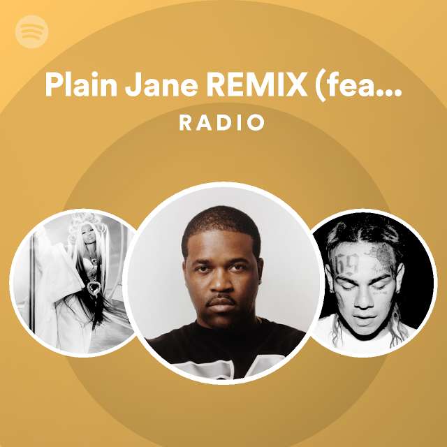 Plain Jane REMIX (feat. Nicki Minaj) Radio | Spotify Playlist