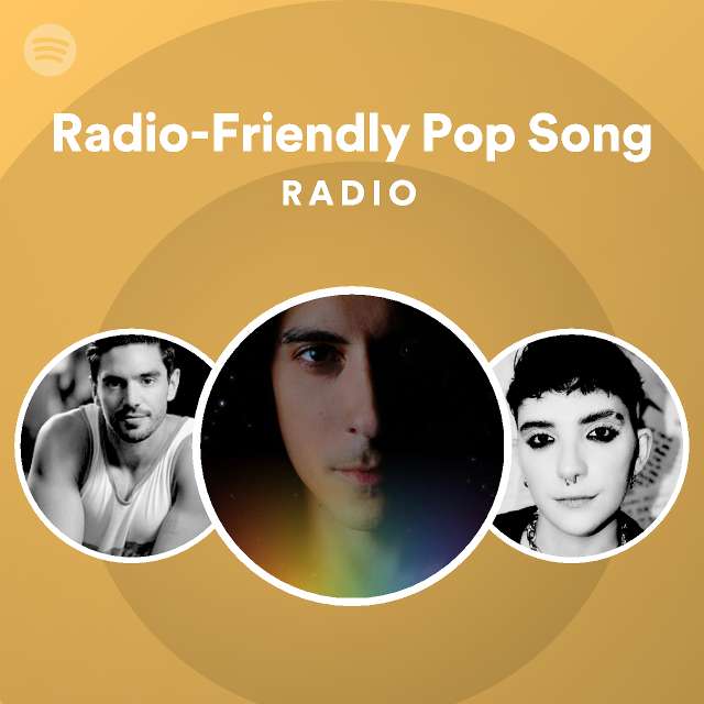 Radio-Friendly Pop Song Radio - playlist by Spotify | Spotify