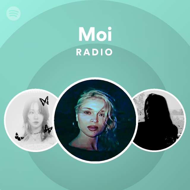 Moi Radio - playlist by Spotify | Spotify